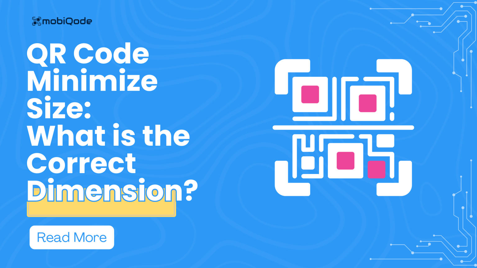 QR Code Minimum Size: What is the Correct Dimension of QR?