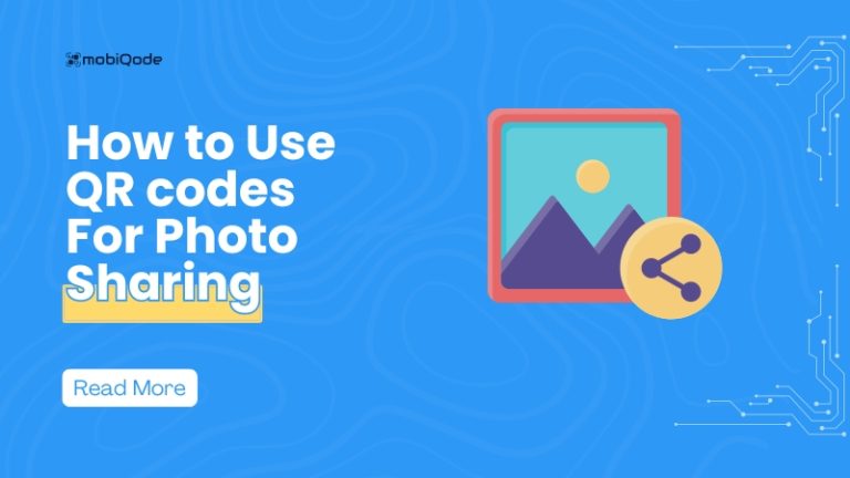 How to use QR codes for photo sharing - Guide from mobiQode