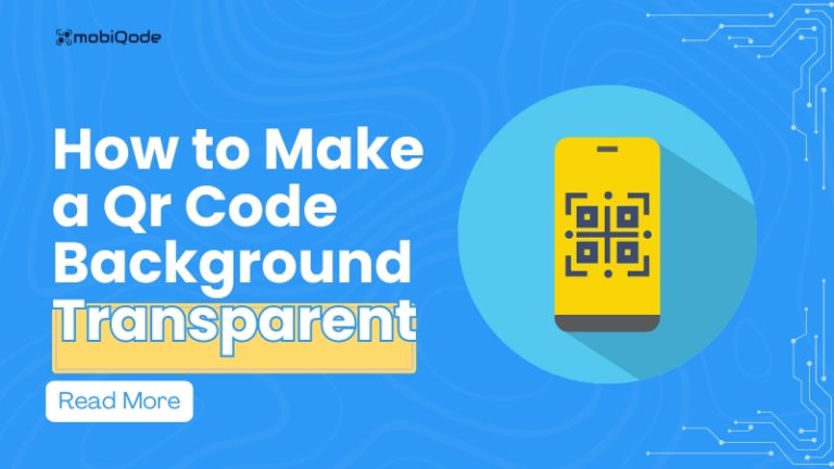 How to Make a QR Code Background Transparent - mobiQode