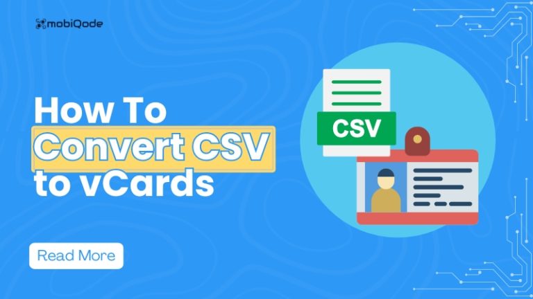 How to Convert CSV to vCards: A Quick Guide - mobiQode