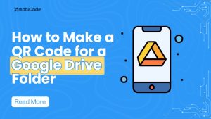 How to Make a QR Code for a Google Drive Folder - mobiQode