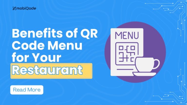 Benefits of QR Code Menu for Your Restaurant - mobiQode