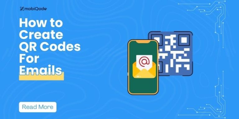 How to Create QR Codes for Emails? - mobiQode