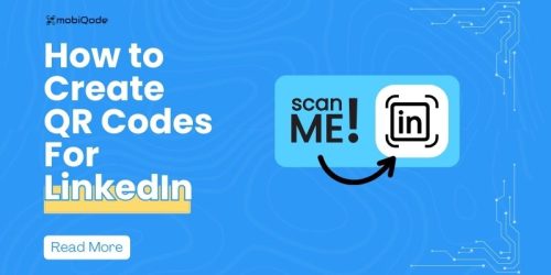 LinkedIn QR Codes: How to Create QR Codes For LinkedIn - mobiQode