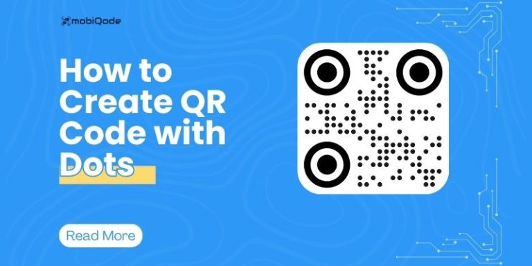 QR Code with Dots – How to Create & Customize | mobiQode