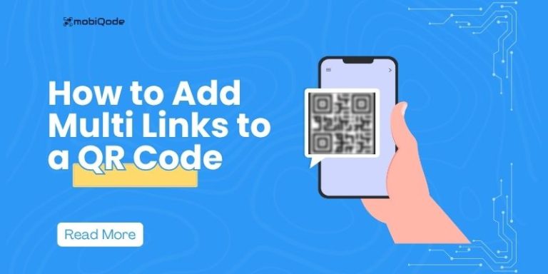 How to Add Multiple Links to a QR Code - mobiQode