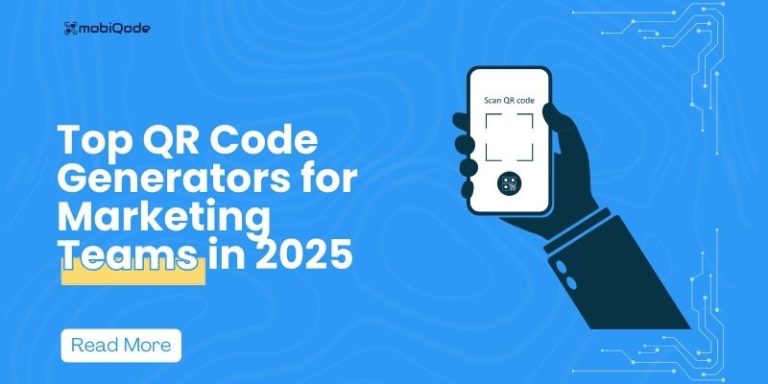 Top QR Code Generators for Marketing Teams in 2025 - mobiQode